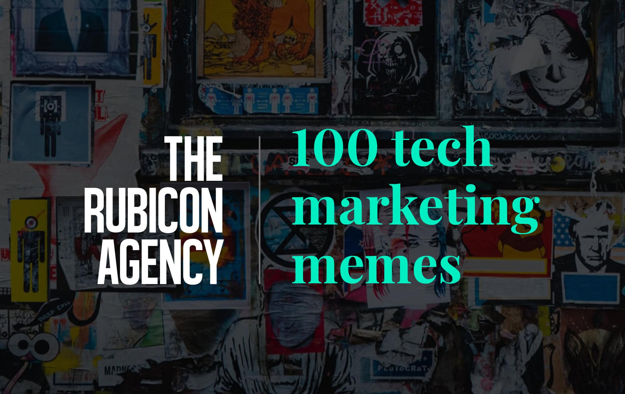 The Rubicon Agency - Tech Marketing Meme Gallery